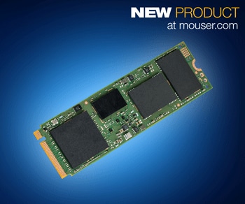 Intel SSD 600p Series, Now at Mouser, Optimizes Storage, Responsiveness ...