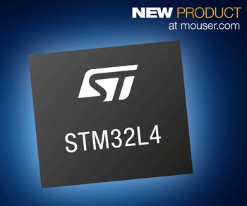 Mouser Now Stocking STMicroelectronics’ Ultra-Low-Power STM32L4 Microcontrollers