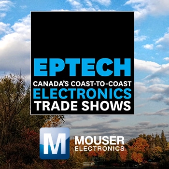 Mouser Electronics to Exhibit at EPTECH, Canada’s Coast-to-Coast Electronics Trade Shows 대한민국